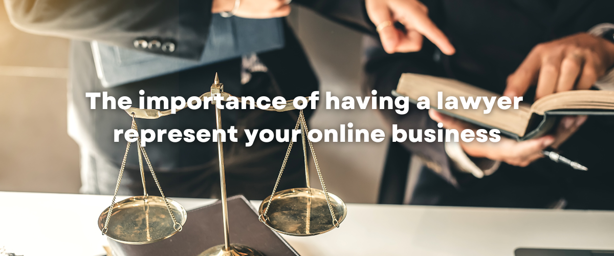 The Importance of Having a Lawyer Represent Your Online Business - Elbrand